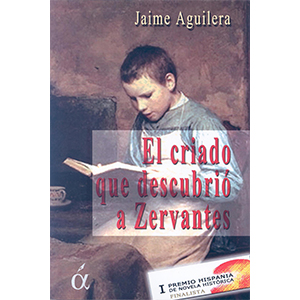 El criado que descubrió a Zervantes | Ediciones Áltera